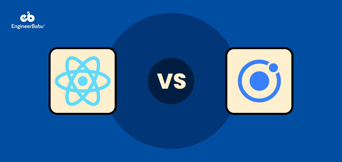 Ionic vs React Native: Best Choice for Your Next Mobile App
